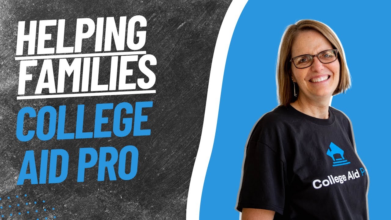 College Aid Pro On What Parents Need To Know When Embarking On Their ...