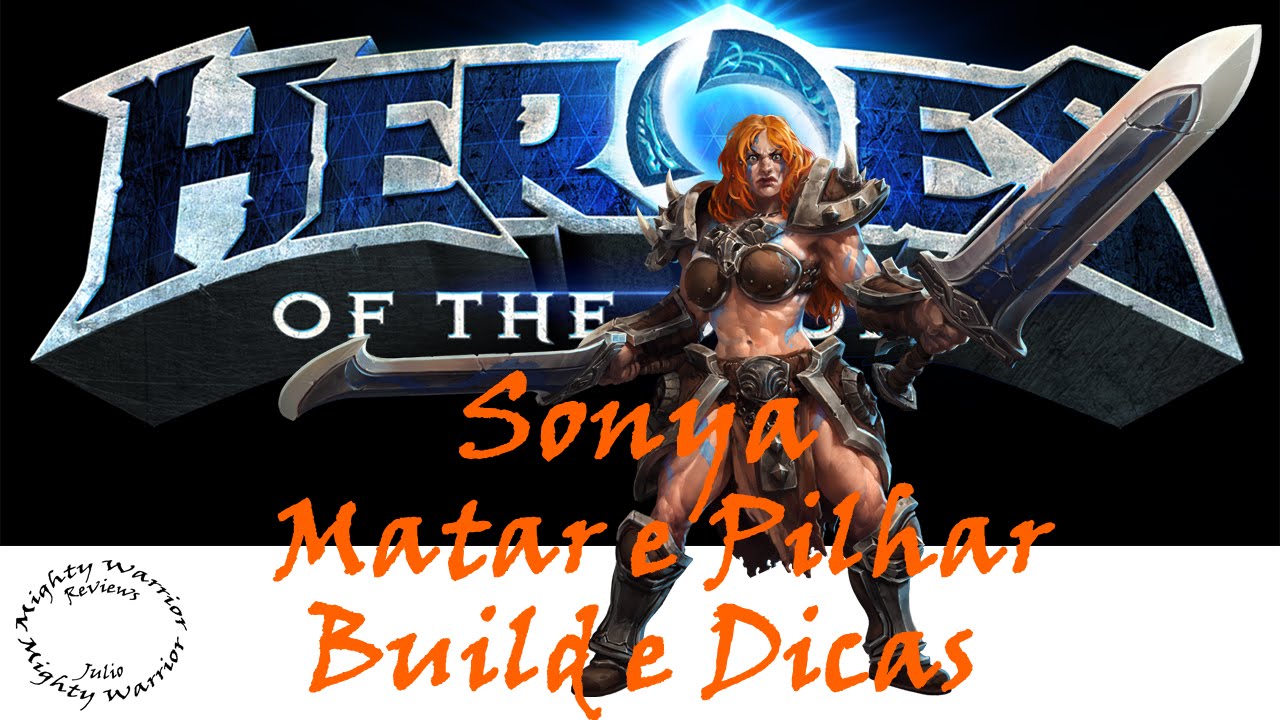Heroes of the Storm - Sonya - Build e Dicas (PT-BR) - YouTube