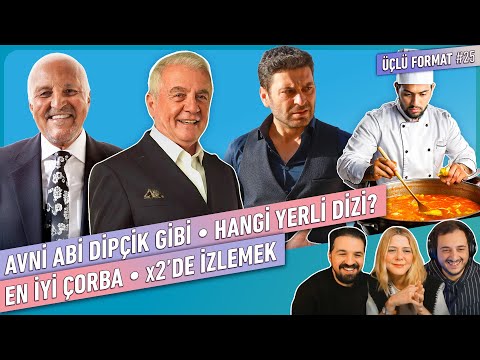 Hangi Yerli Dizi? Avni Abi Dipçik Gibi, En İyi Çorba, X2'de İzleyenleri Ayıpladık | Üçlü Format #25