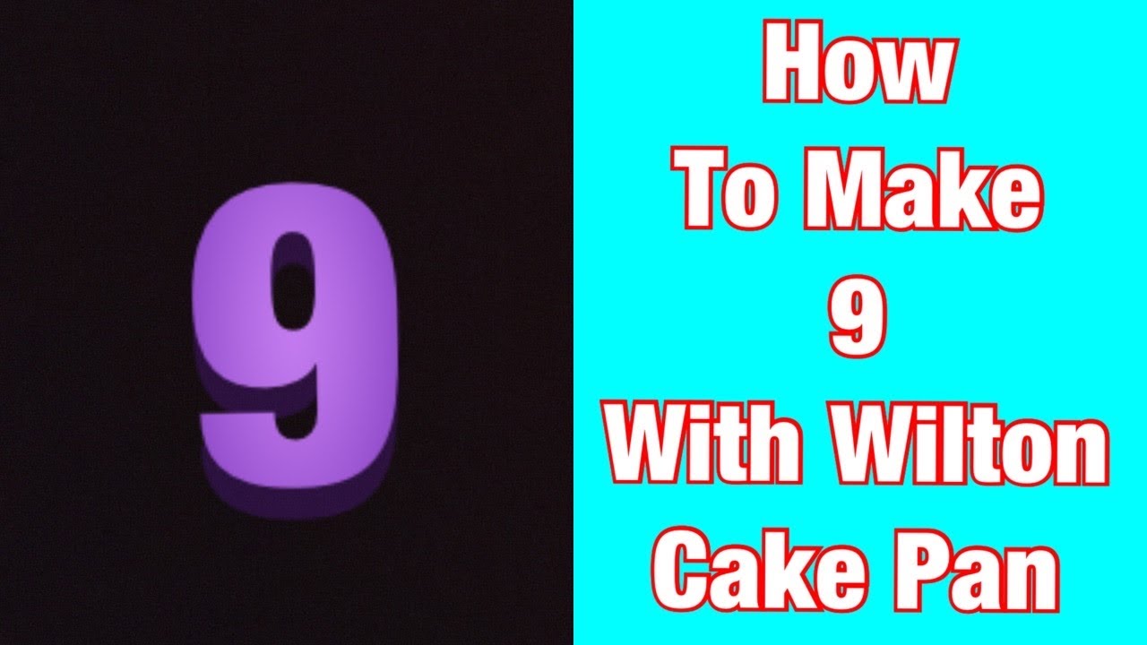 How to make the number 9 with Wilton Cake Pan - YouTube