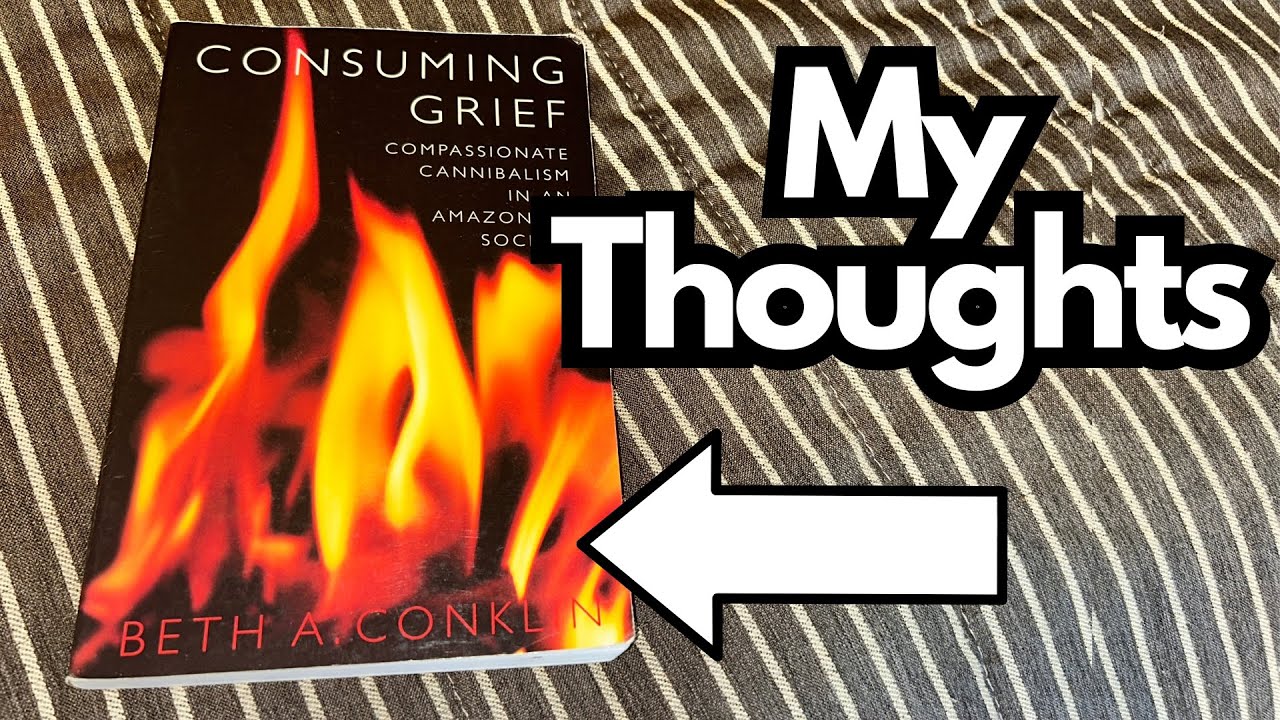 Consuming Grief - A pretty interesting book about "cannibalism" - YouTube