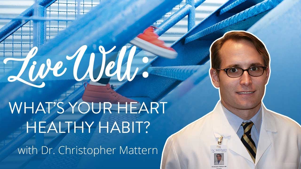 LiveWell: Heart Healthy Habits with Dr. Mattern - YouTube