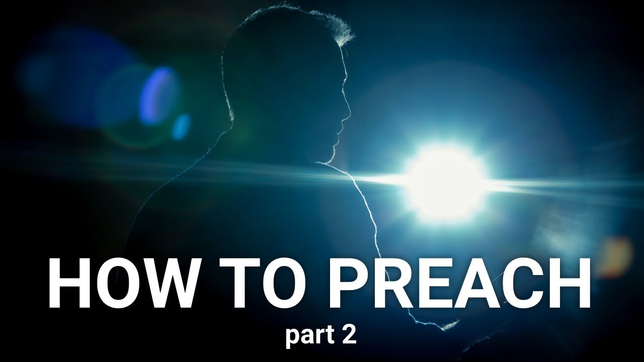 How to Preach (part 2): Sermon Presentation / Delivery - YouTube