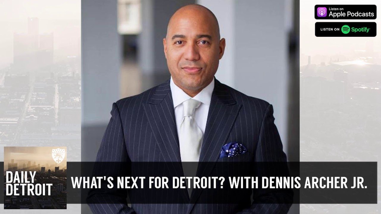 What's Next For Detroit? With Dennis Archer Jr. - YouTube