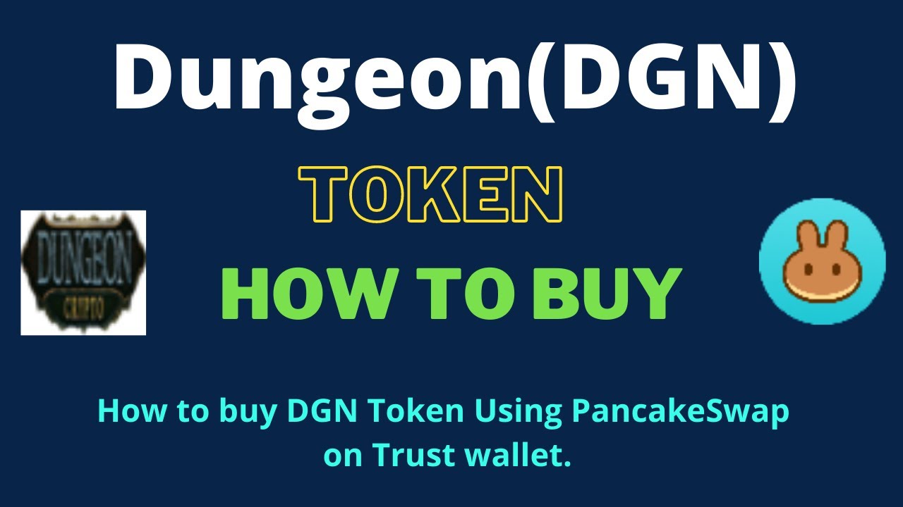 How to Buy Dungeon Token (DGN) Using PancakeSwap On Trust Wallet OR ...