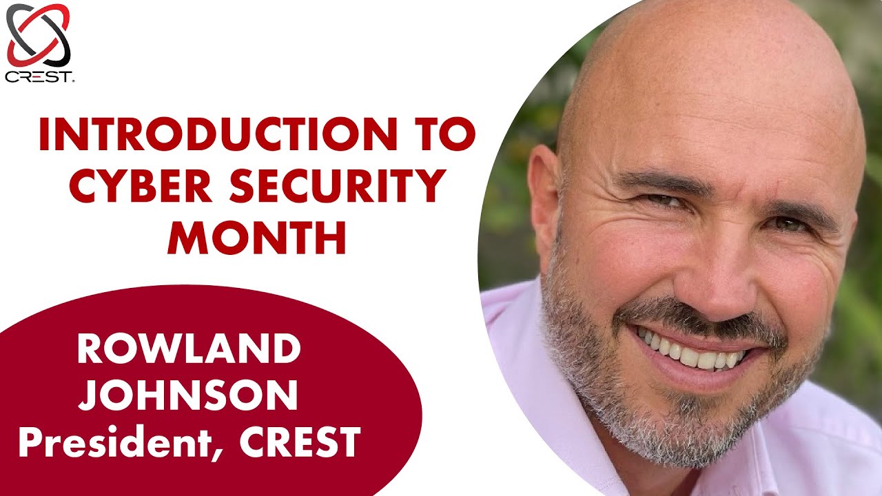 Cyber Security Month | Rowland Johnson (President, CREST) - YouTube