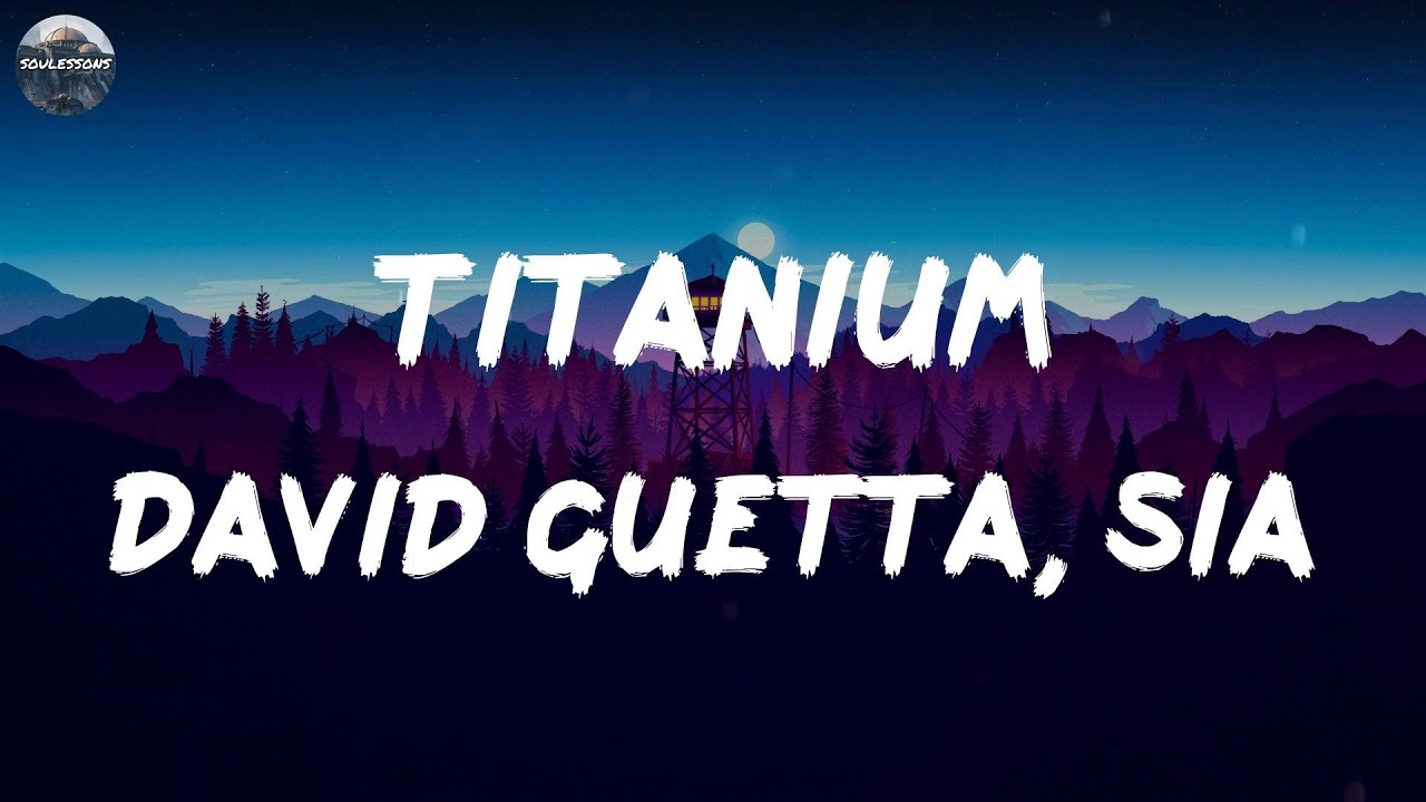 David Guetta, Sia - Titanium (Lyrics) | Justin Bieber, Sam Smith ...