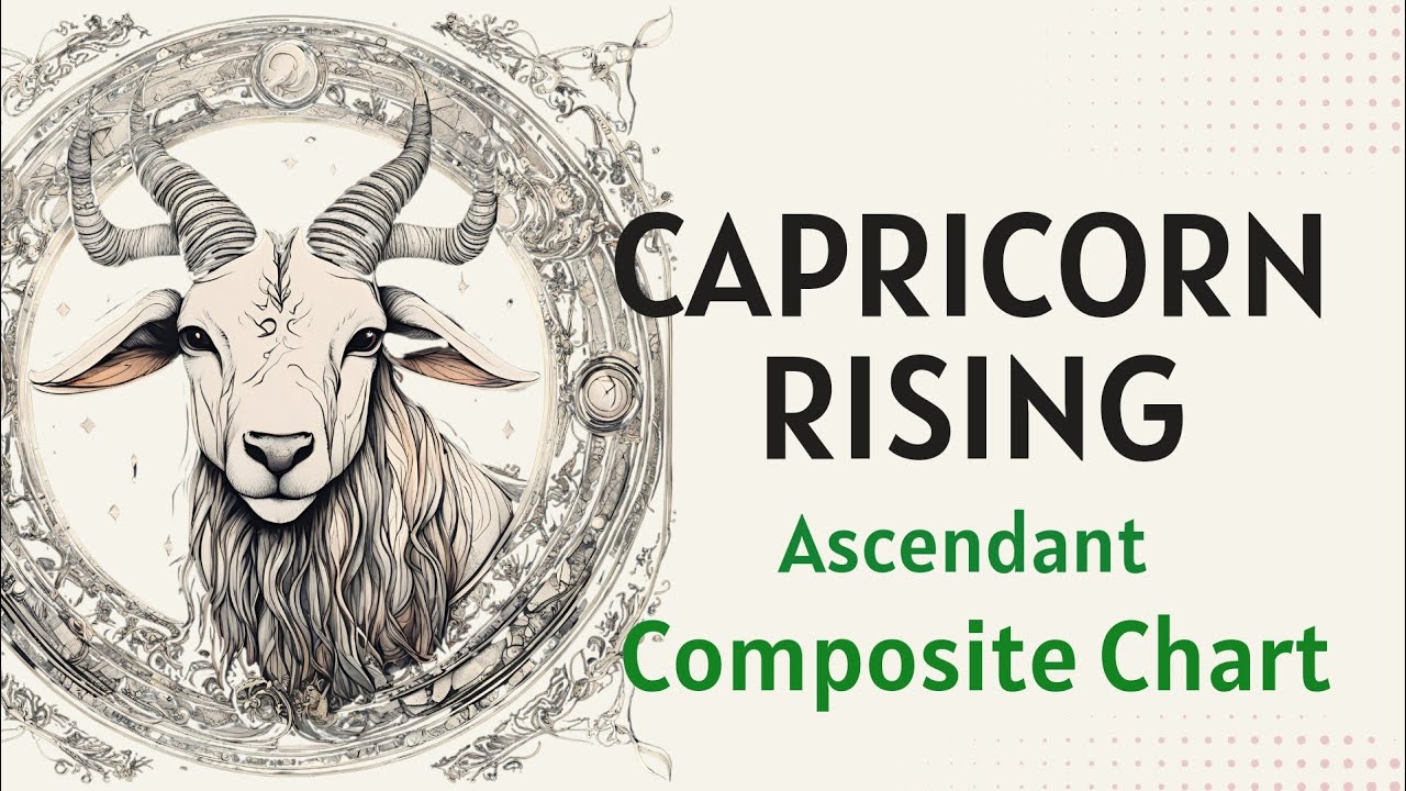 [ASCENDANT] CAPRICORN Rashi in a Composite Chart Explained - YouTube