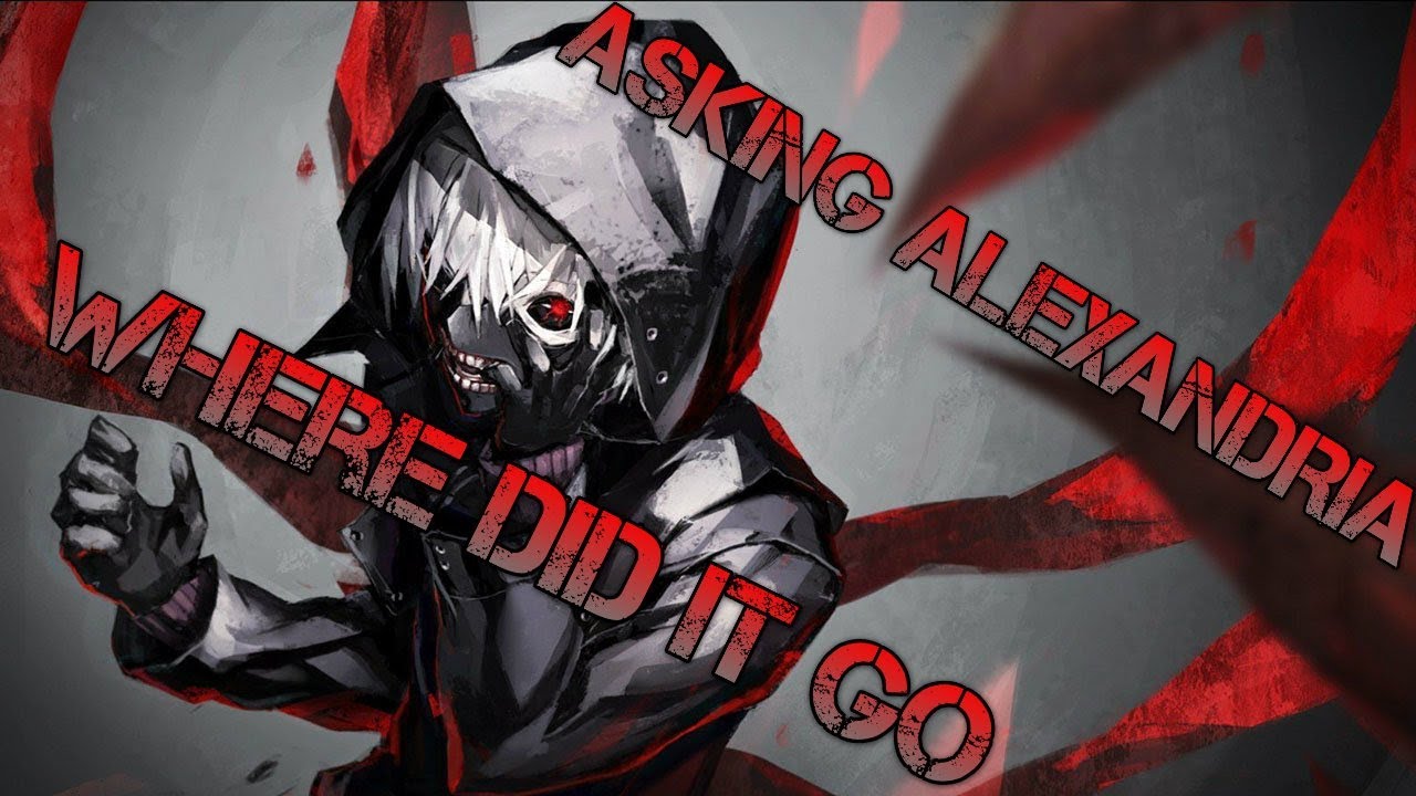 Anime Mix - AMV- ASKING ALEXANDRIA - Where Did It Go - YouTube
