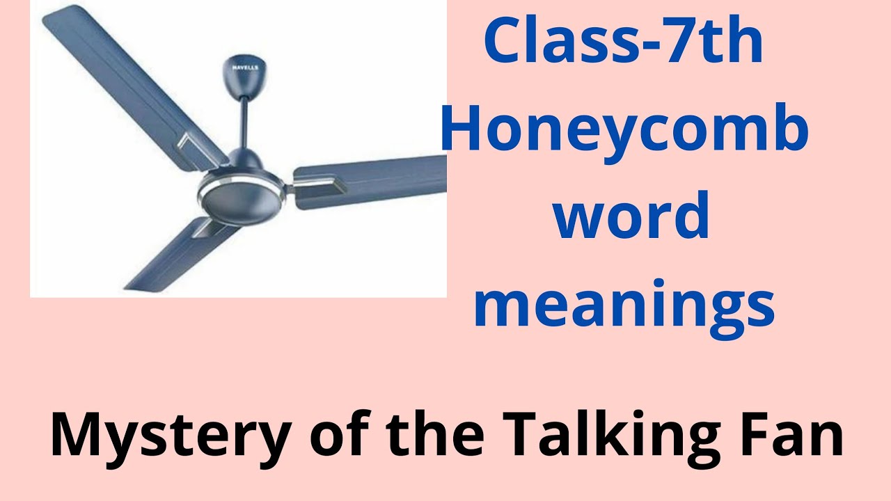 NCERT CLASS 7 Mystery Of The Talking Fan Word Meanings In Hindi And ncert-class-7-mystery-of-the-talking-fan-word-meanings-in-hindi-and