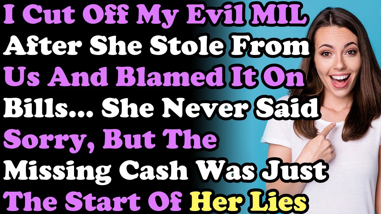 I Cut Off My Evil MIL After She Stole From Us And Blamed It On Bills ...