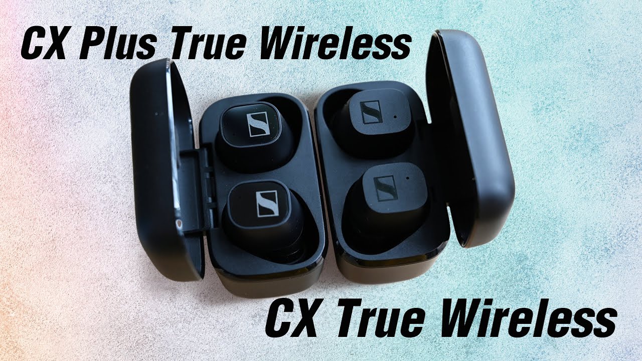 So sánh Sennheiser CX Plus True Wireless và CX True Wireless - YouTube