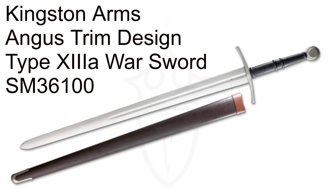 Kingston Arms Angus Trim Design Type XIIIa War Sword - SM36100 - YouTube