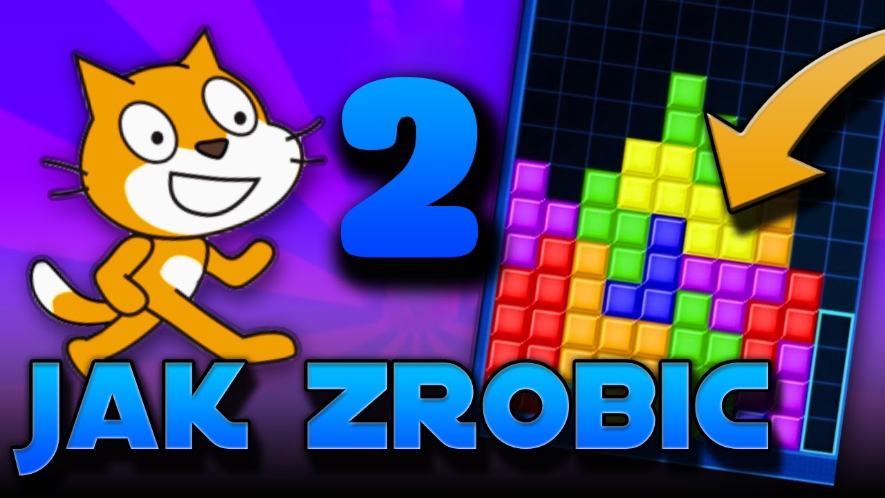 SCRATCH Jak Zrobić TETRIS'a #2 PORADNIK - YouTube