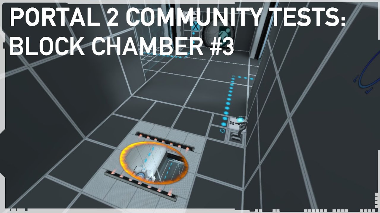 BLOCK CHAMBER #3 - PORTAL 2 COMMUNITY TESTS - YouTube