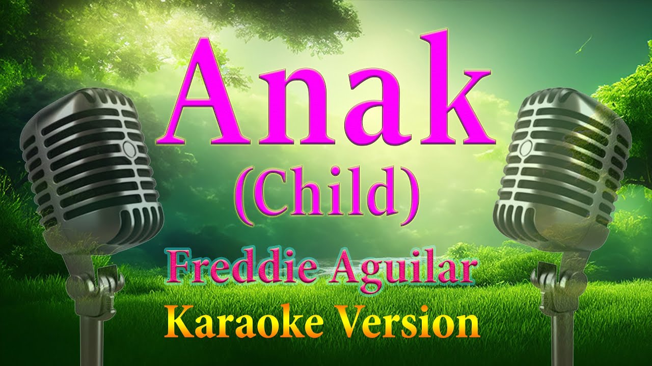 Anak - Child Freddie Aguilar Karaoke Lyrics - YouTube