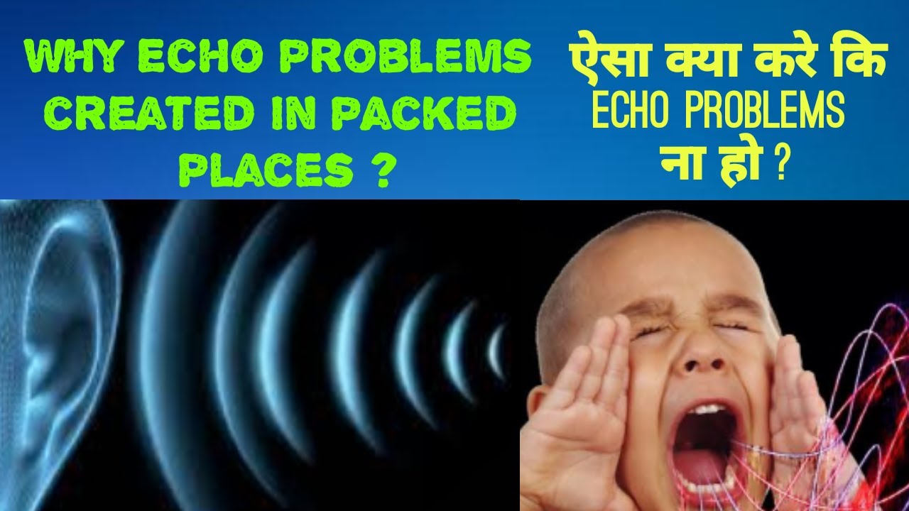 What is Echo effect ? || How we reduce or protect from Echo effect in ...
