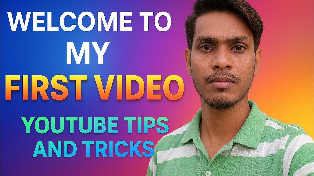 My First YouTube Video | YouTube Tips & Tricks for Beginners | Channel ...