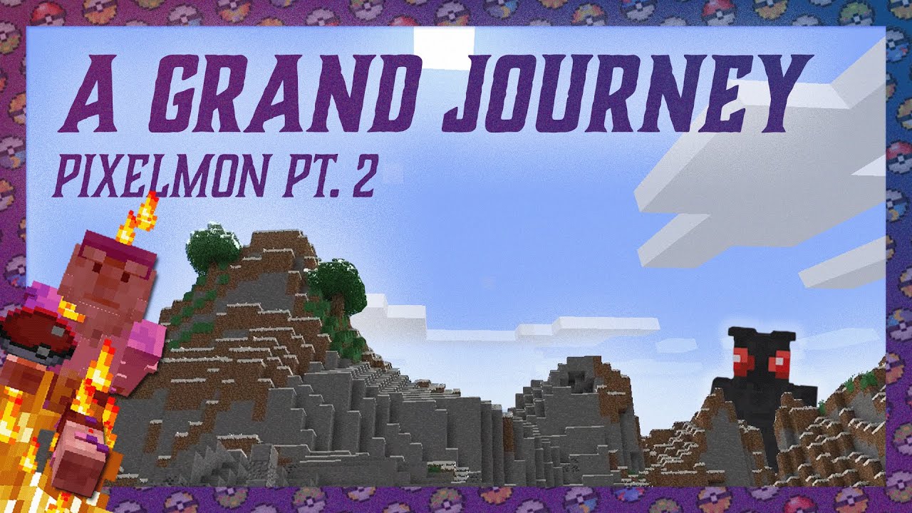 Pixelmon Part 2 - A GRAND JOURNEY - YouTube