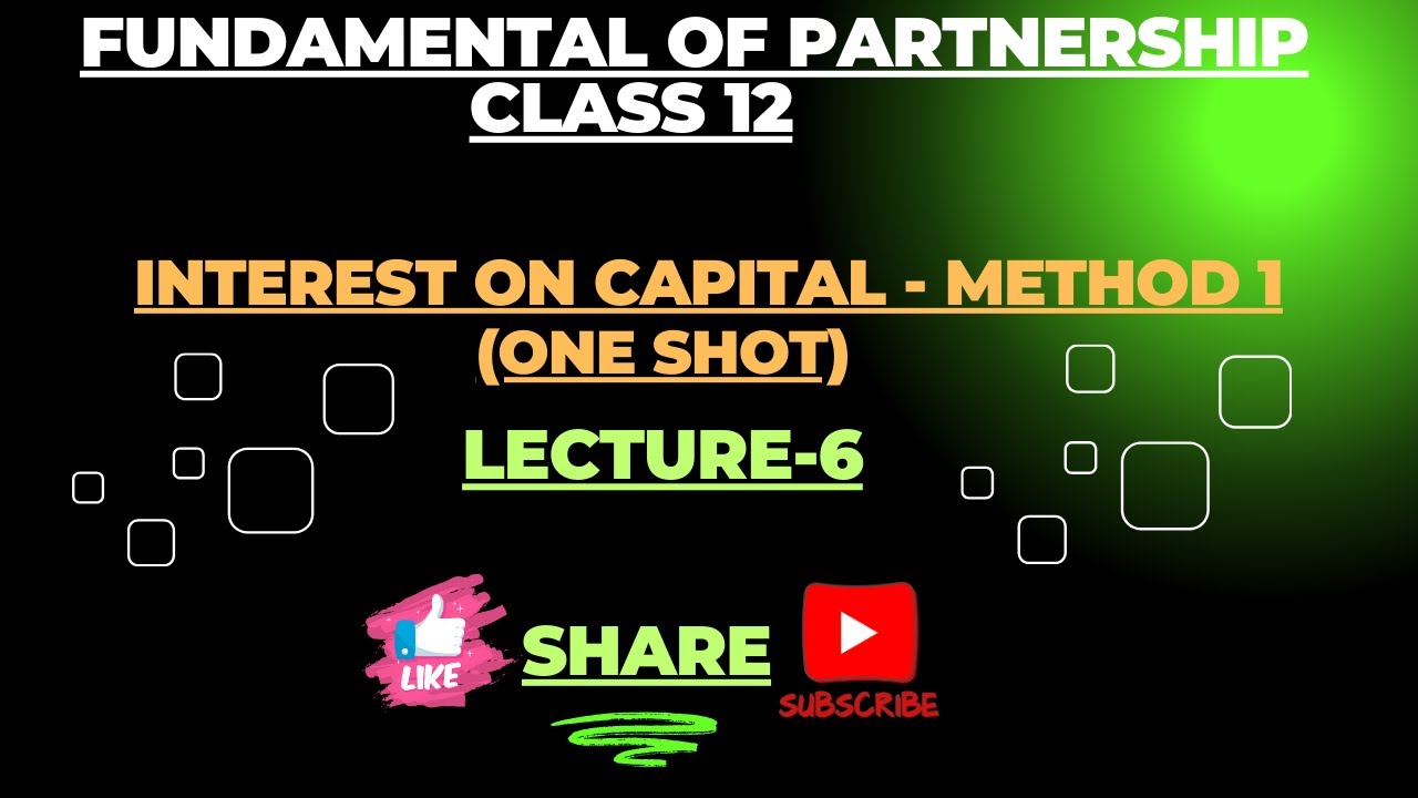 Interest on capital | Method 1 | Fundamental of partnership | One shot ...