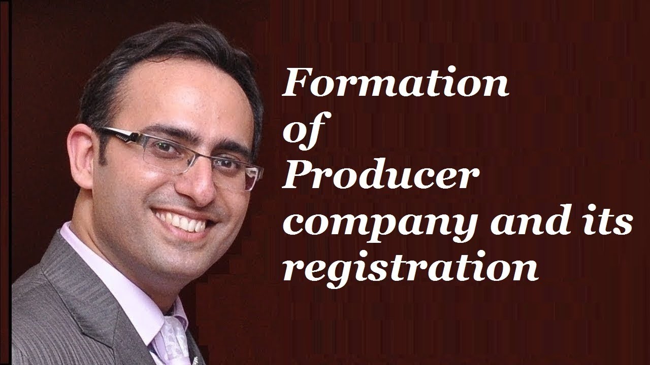 Producer Company-2 (Formation of Producer company and its registration ...