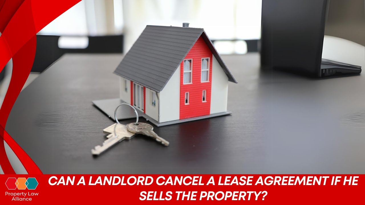 Can A Landlord Cancel A Lease Agreement If He Sells The Property - YouTube