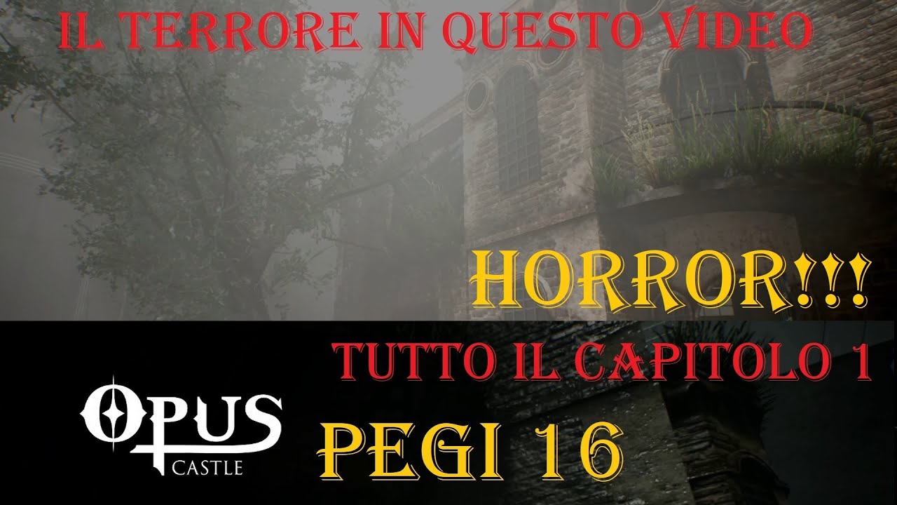 OPUS CASTLE - CAPITOLO 1 - HORROR GAMEPLAY ITA - TUTTI I 4 FINALI - YouTube