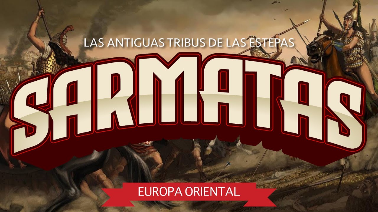 Sarmatas - Las Antiguas Tribus de las Estepas - YouTube