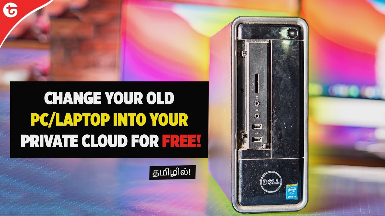 Converting A 6 Year Old Computer Into My Own Private Cloud For Free In Tamil YouTube converting-a-6-year-old-computer-into-my-own-private-cloud-for-free-in-tamil-youtube