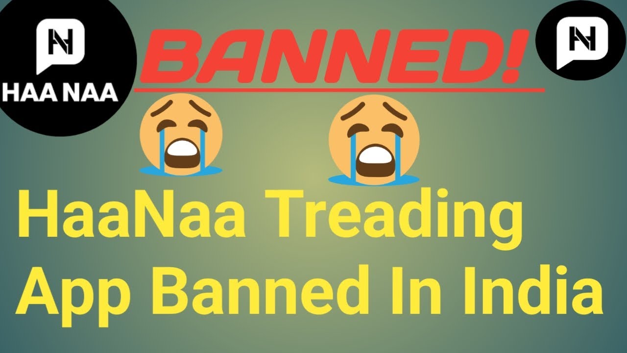 HaaNaa Treading App Banned In India #haanaa #viral - YouTube