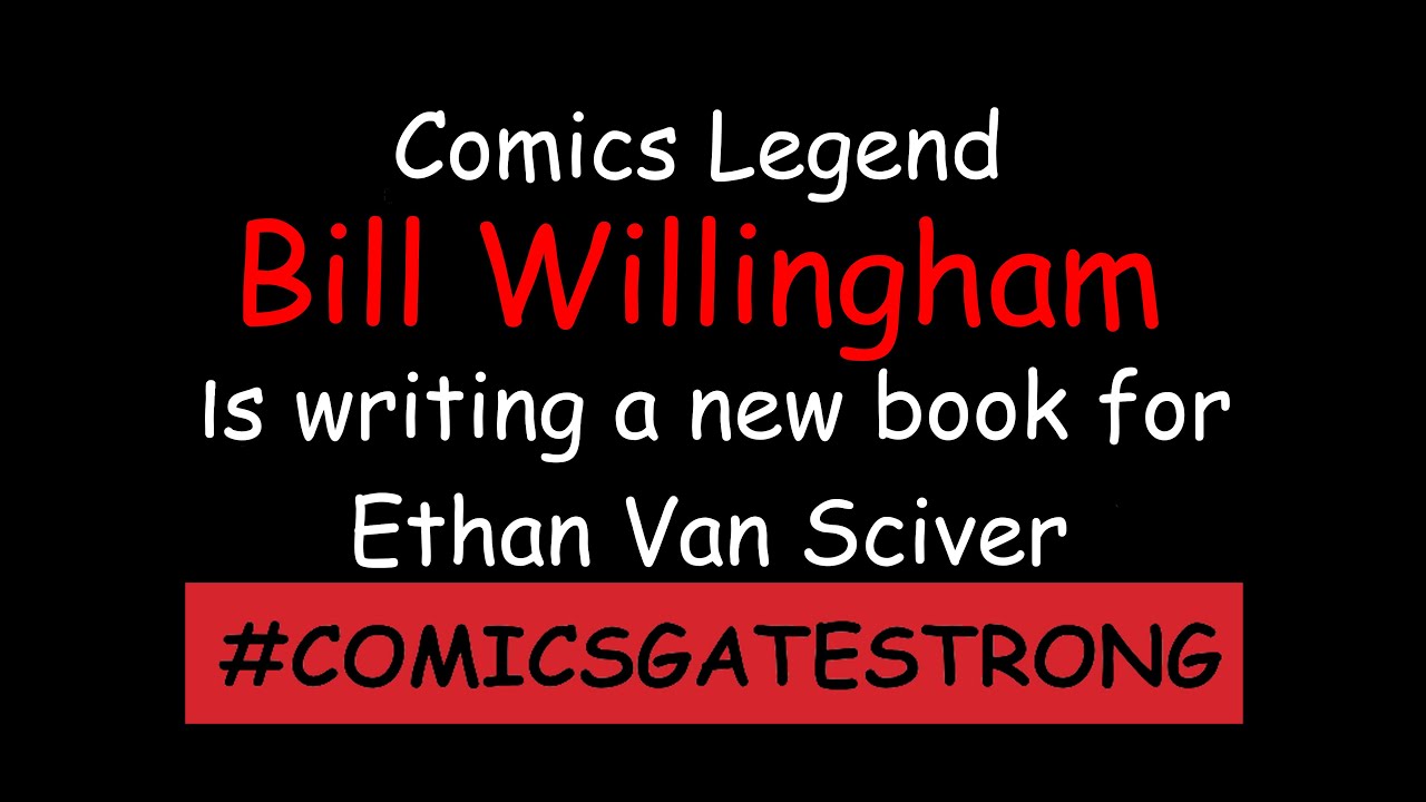 Comics Legend Bill Willingham Is Writing a New Book for Ethan Van ...