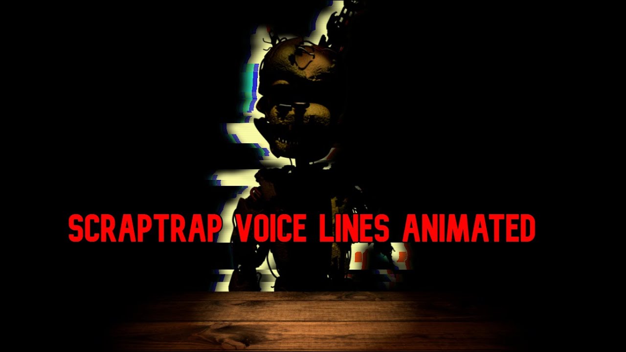 animated scraptrap voice lines - YouTube