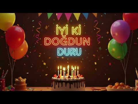 İyi ki Doğdun Duru 🎉 | Mutlu Yıllar Sana - Doğum Günü Şarkısı