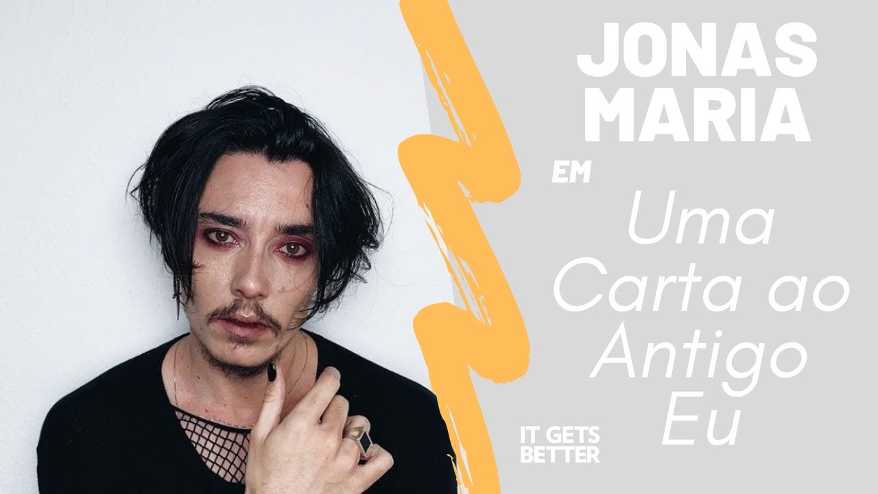 It Gets Better Brasil + Jonas Maria: Uma Carta ao Antigo Eu #6 - YouTube