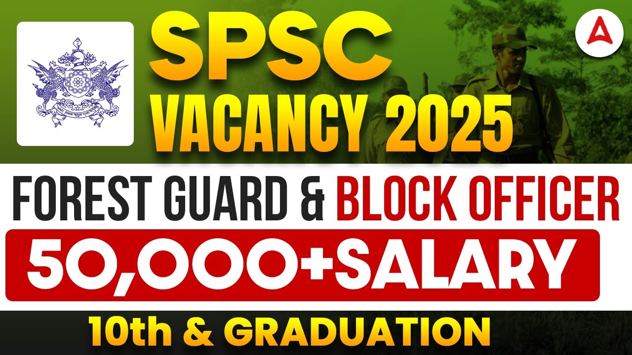 SPSC Forest Guard Recruitment 2025 | SPSC Forest Guard & Block Officer ...