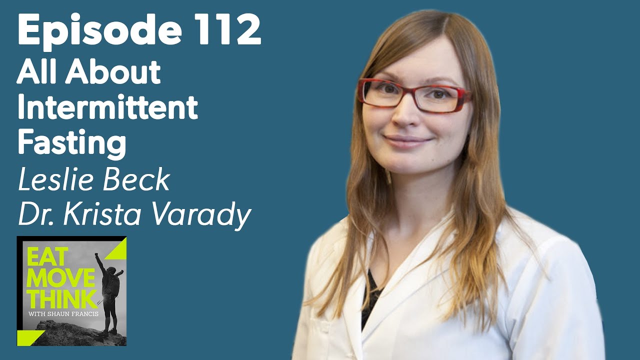 All About Intermittent Fasting with Leslie Beck and Dr. Krista Varady ...
