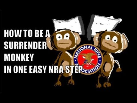 How to Be a Surrender Monkey in One Easy NRA Step - YouTube