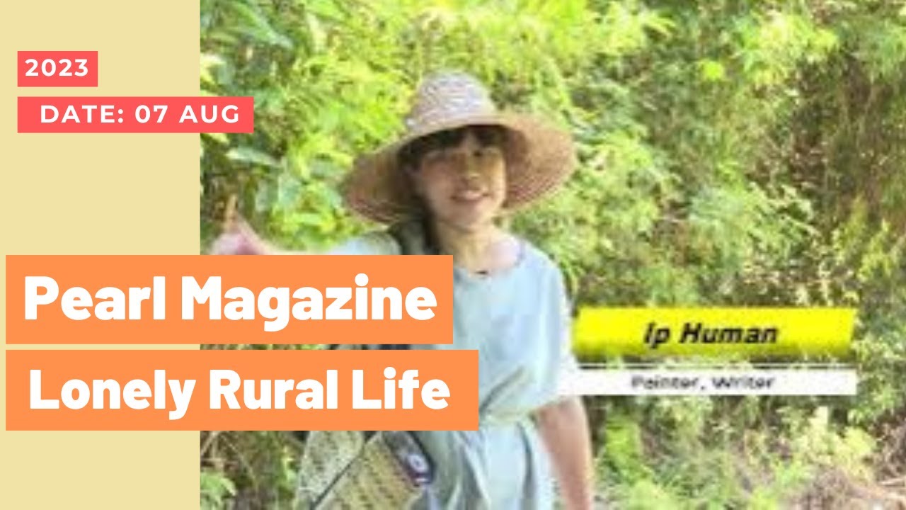 TVB News | Pearl Magazine | Lonely Rural Life | 07 Aug 2023 | Hong Kong ...