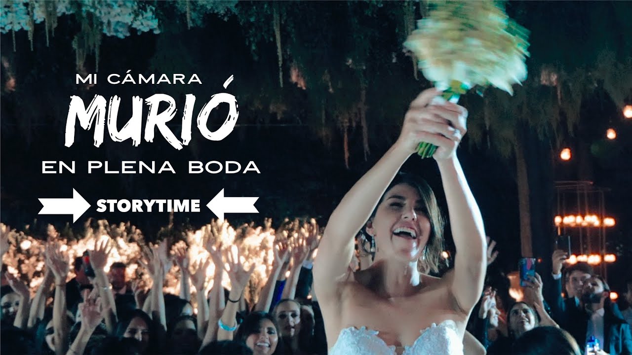 CUANDO MURIÓ MI CÁMARA EN PLENA BODA | StoryTime de Bodas | Bodeando - YouTube