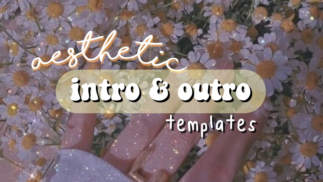 Aesthetic Intro Outro Templates No Text Link Download YouTube Aesthetic Intro Outro Templates No Text Link Download YouTube
