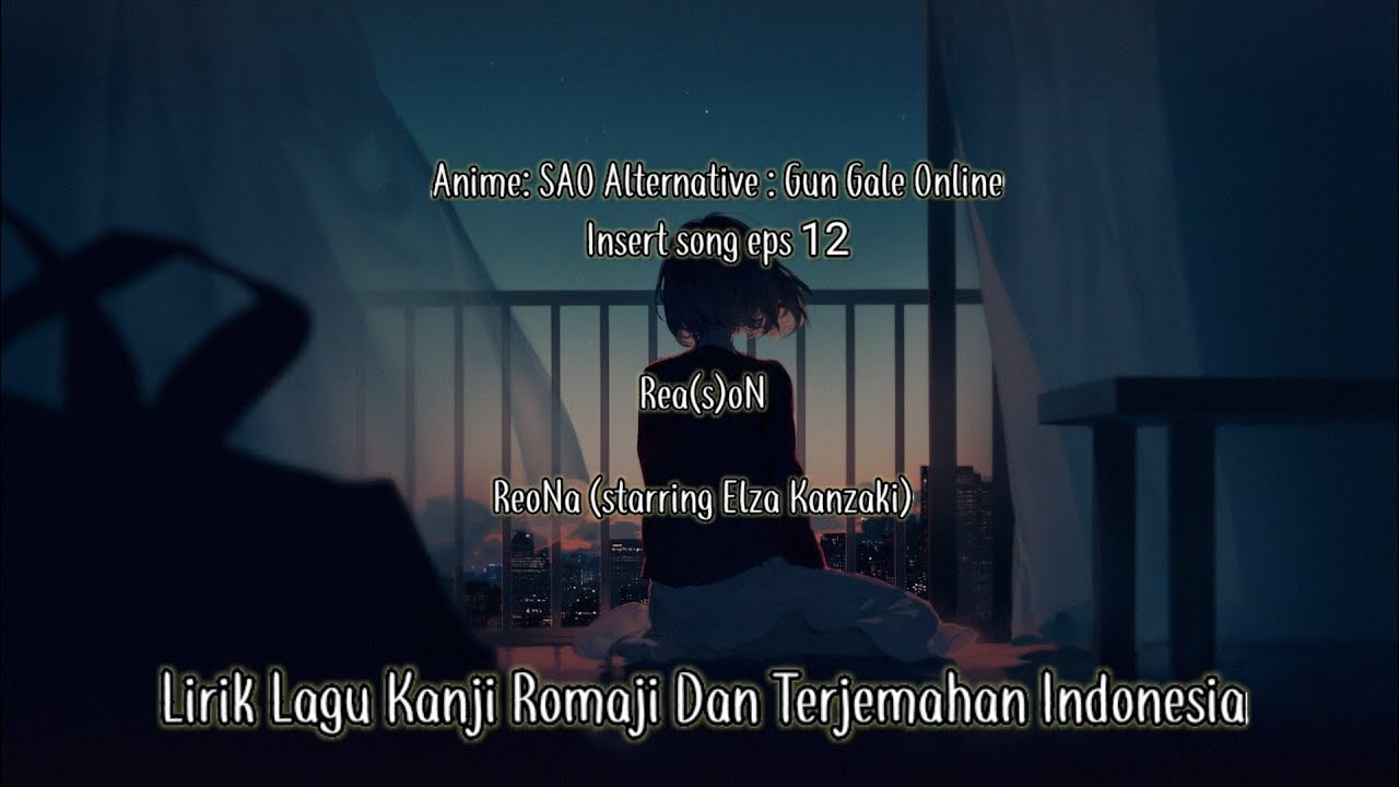 Rea(s)on『ReoNa』 Lirik Lagu Kanji Romaji dan Terjemahan Indonesia - YouTube