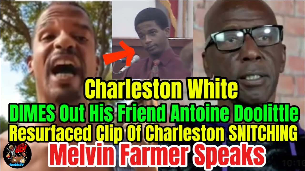 Charleston White”RATTED”On Antoine Doolittle&He Got Life,Charleston ...