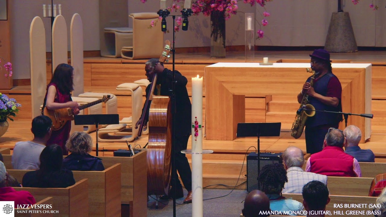 Jazz Vespers: Ras Burnett, Amanda Monaco, Hill Greene - April 20, 2025 ...
