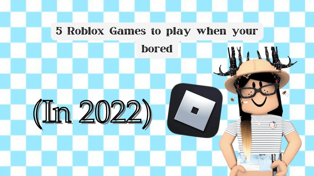 Roblox Games To Play When Your Bored YouTube roblox-games-to-play-when-your-bored-youtube