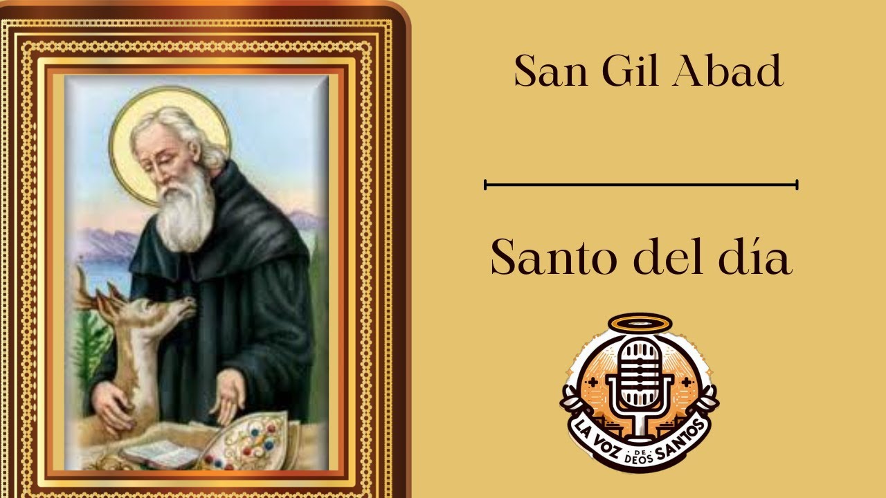 San Gil Abad | Santo del dia 1 de Septiembre - YouTube
