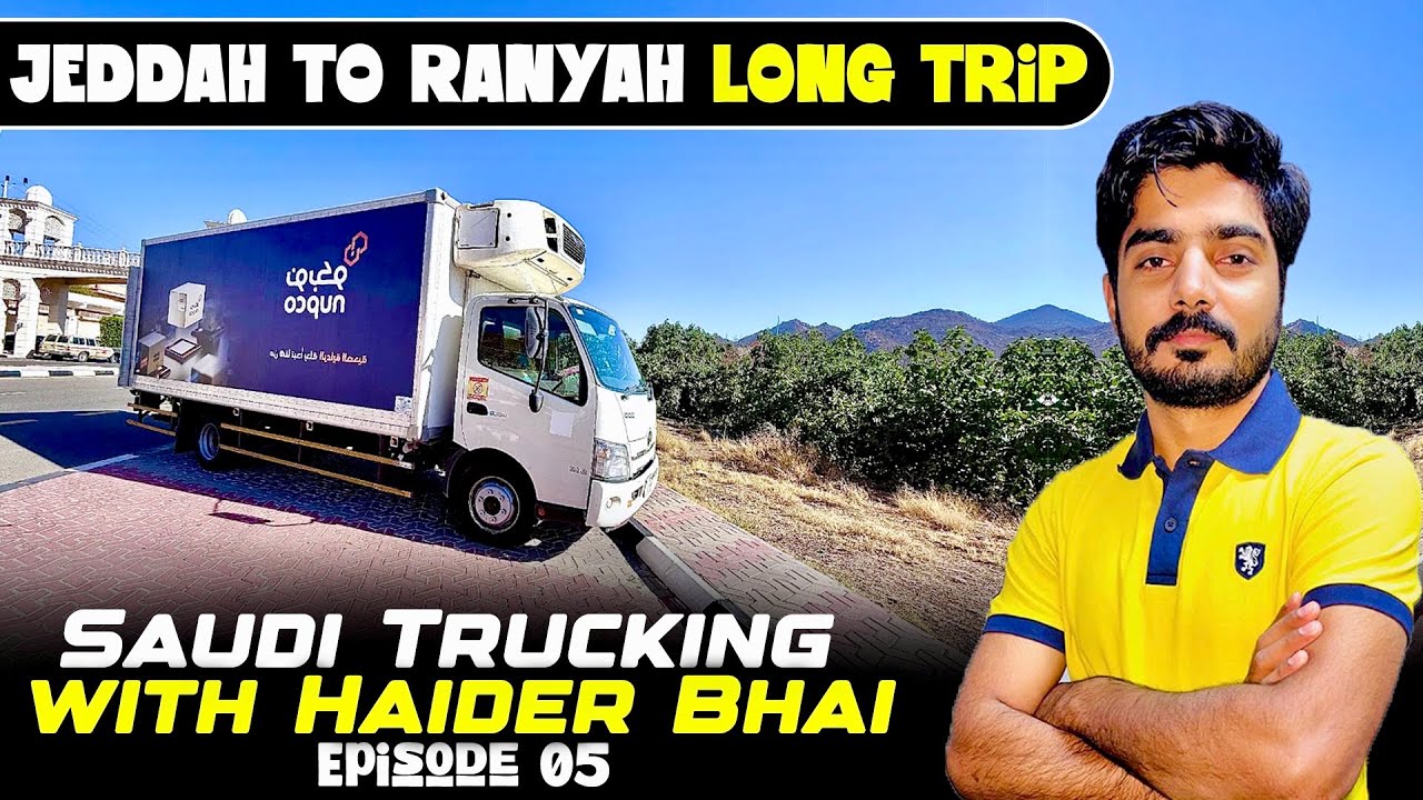 #373 Jeddah To Ranyah Long Trip | Saudi Trucking with Haider Bhai Epi ...