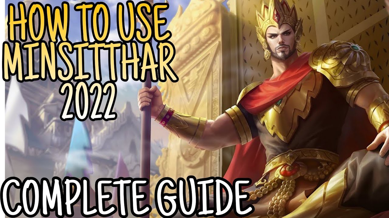 How To Use Minsitthar 2022 | Mobile Legends | Full Guide, Tips and Tricks, Combo Skill, Gameplay ...