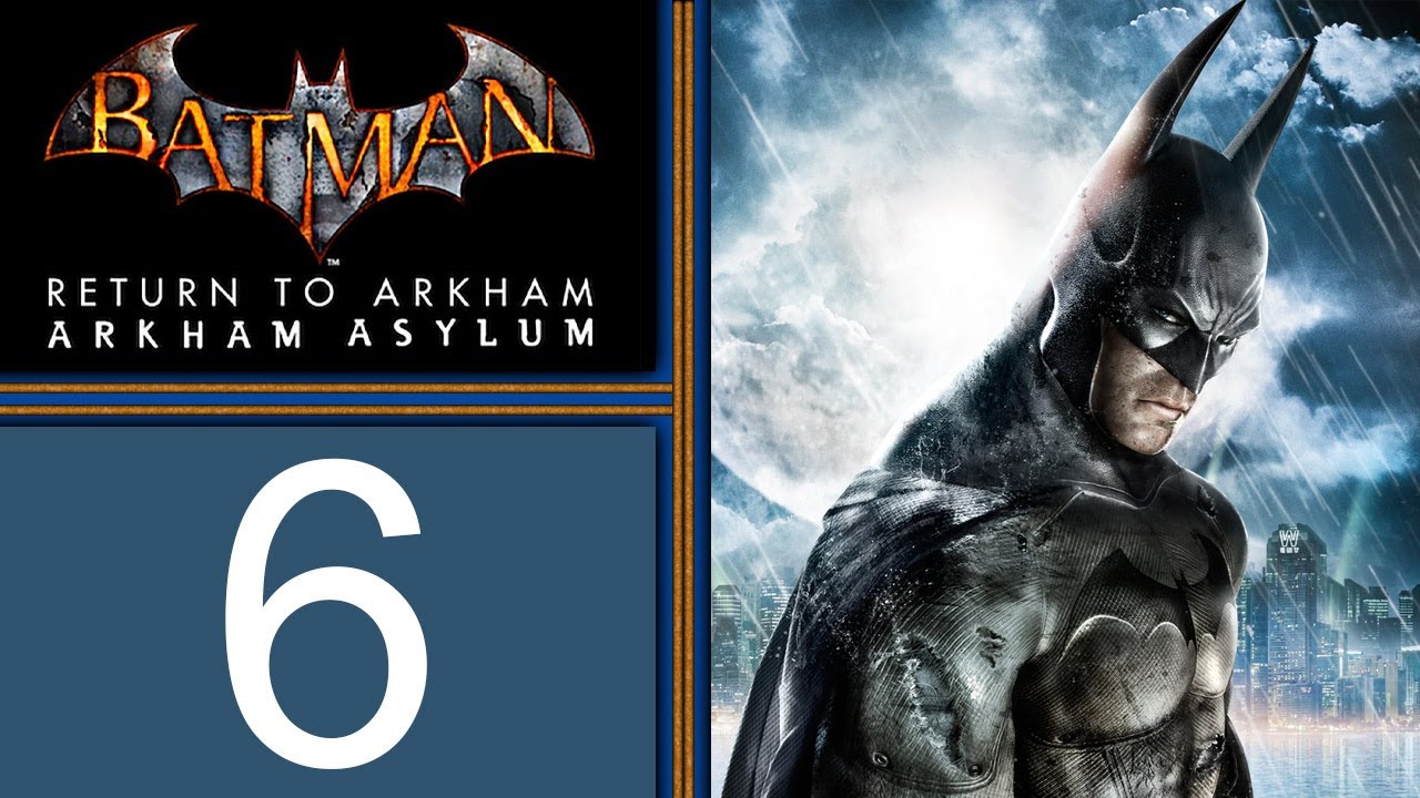 Batman Return To Arkham Asylum Playthrough Pt6 Into The Arkham