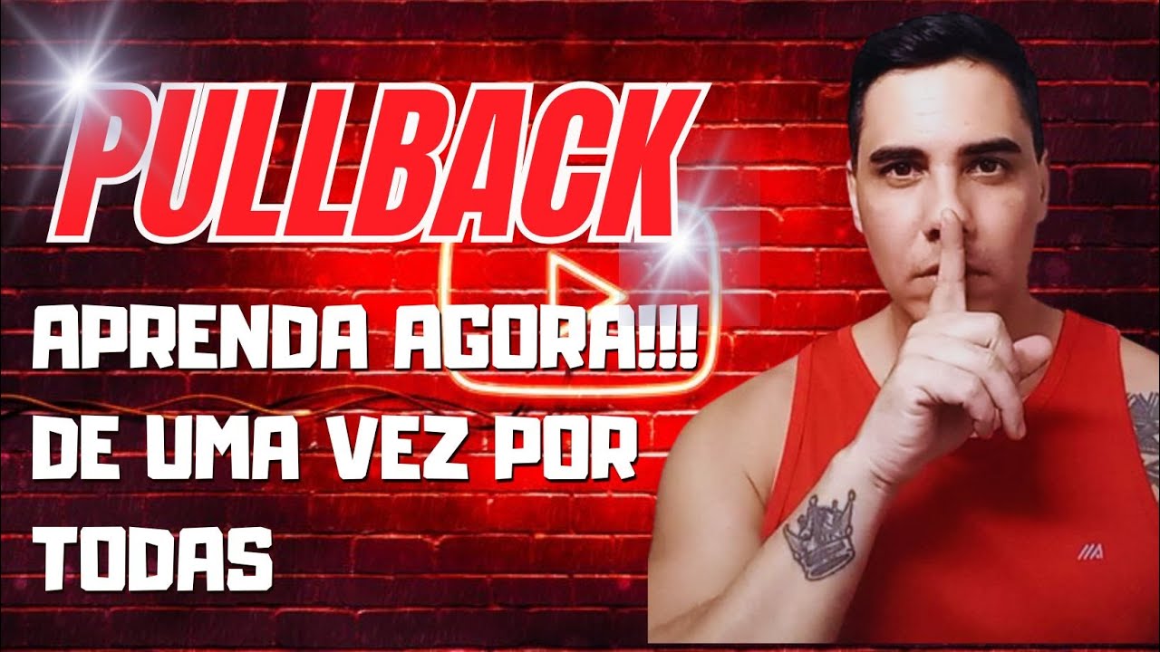 REVELEI 1 MACETE EXTREMAMENTE IMPORTANTE - APRENDA DE UMA VEZ POR TODAS PULLBACK - YouTube