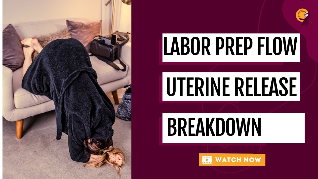 Labor Prep Sequence: Uterine Release Flow - YouTube